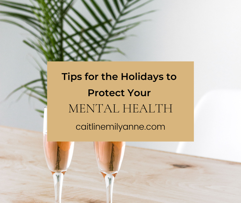 Tips for the Holidays to Protect Your Mental Health