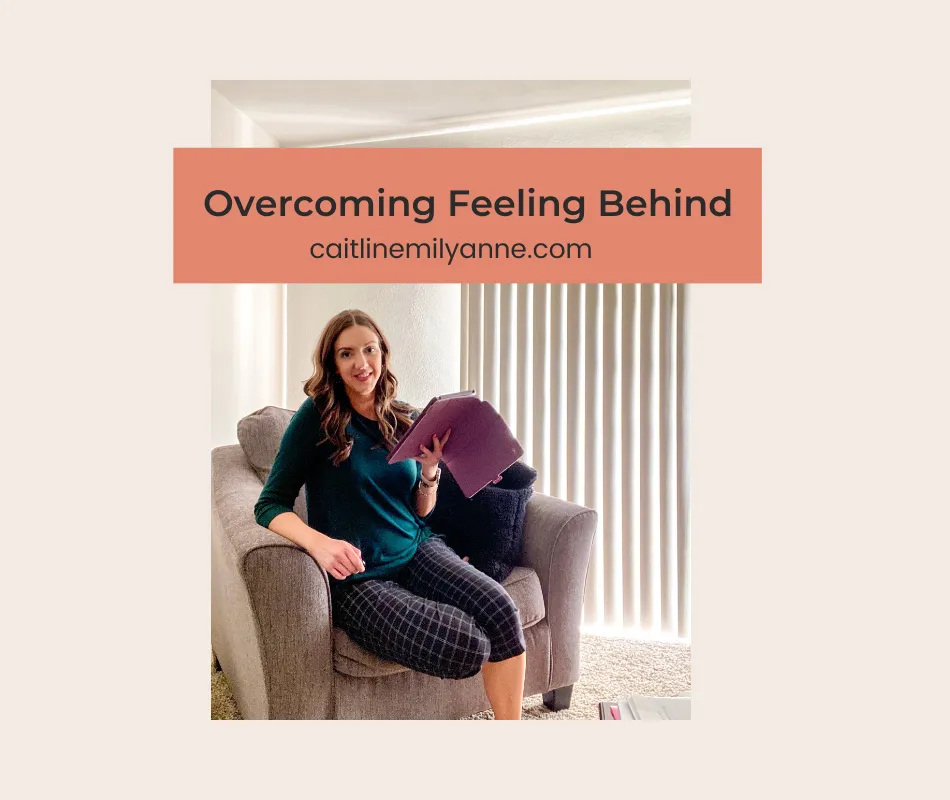Overcoming Feeling Behind