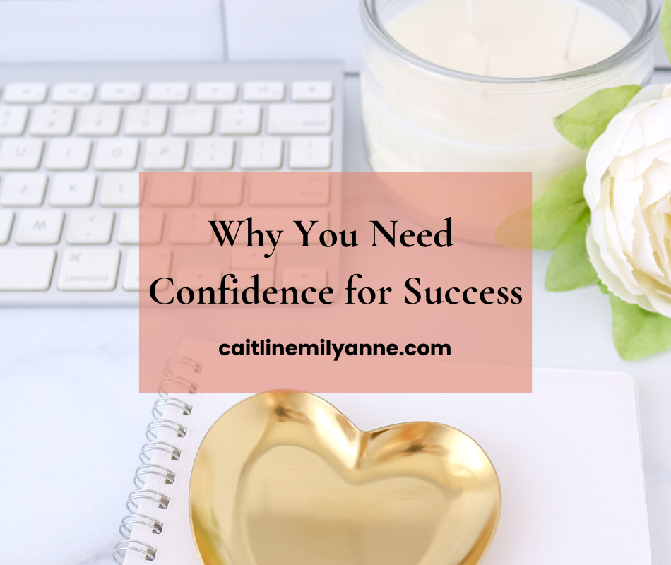 Why You Need Confidence For Success