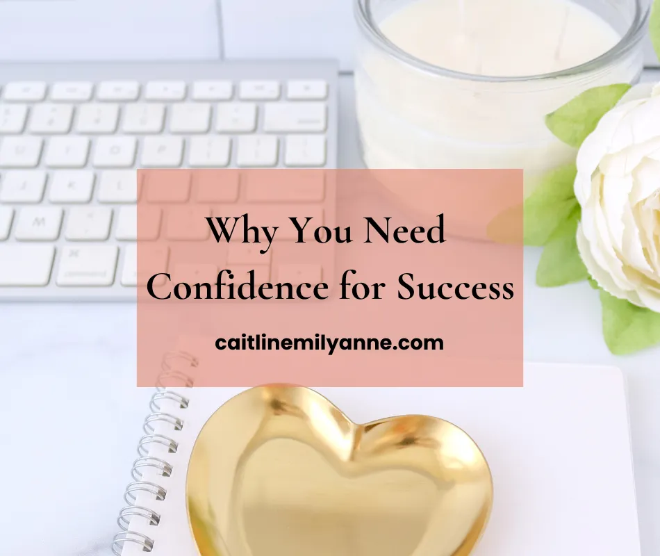 Why You Need Confidence for Success